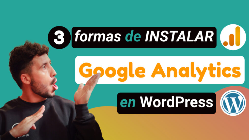 3 Formas de INSTALAR Google Analytics en WordPress [GA4]